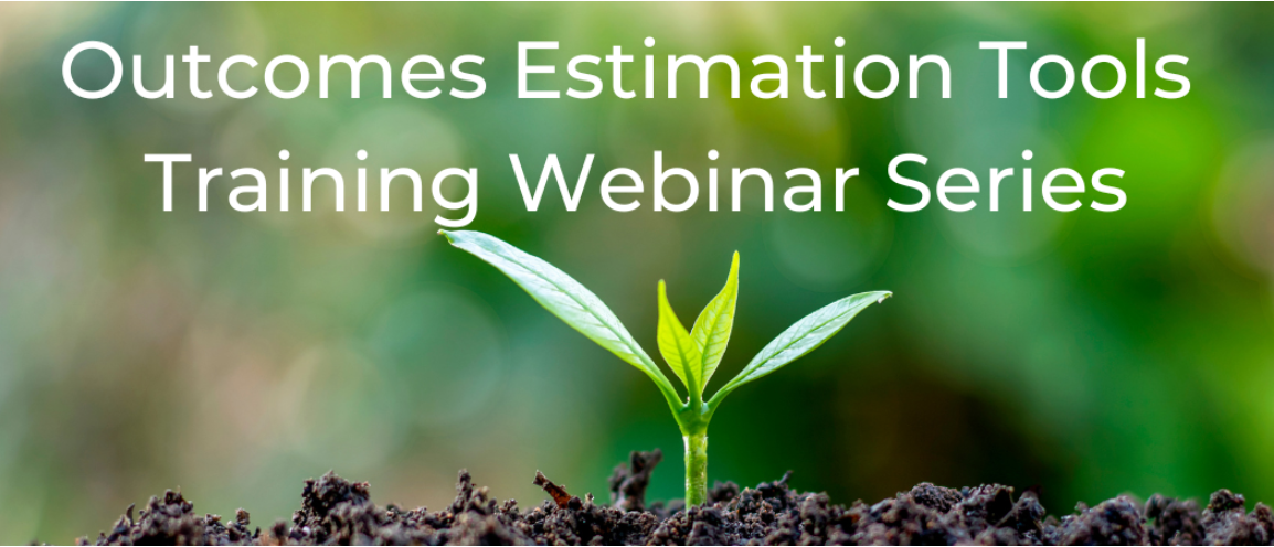 Outcomes Estimation Tools Training Webinar Series - FIC